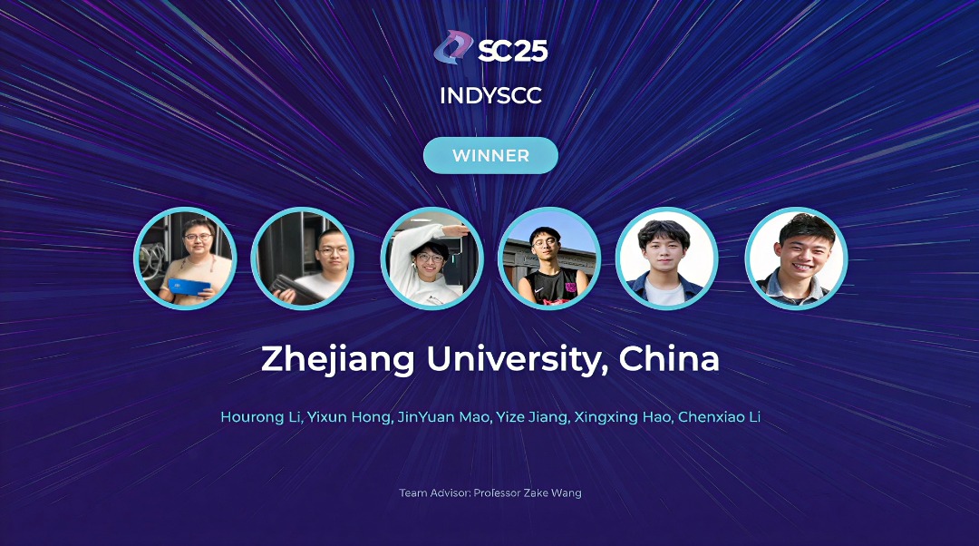 浙江大学超算队荣获 SC25-IndySCC 国际大学生超级计算机竞赛冠军